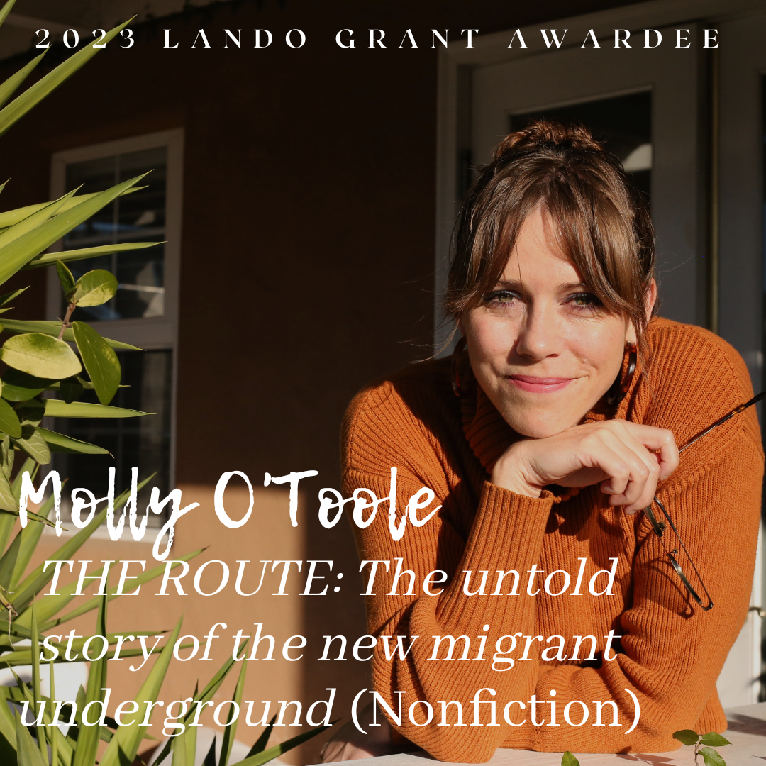 2023 LANDO Awardee Molly O'Toole's work "forces readers to see migrants ...