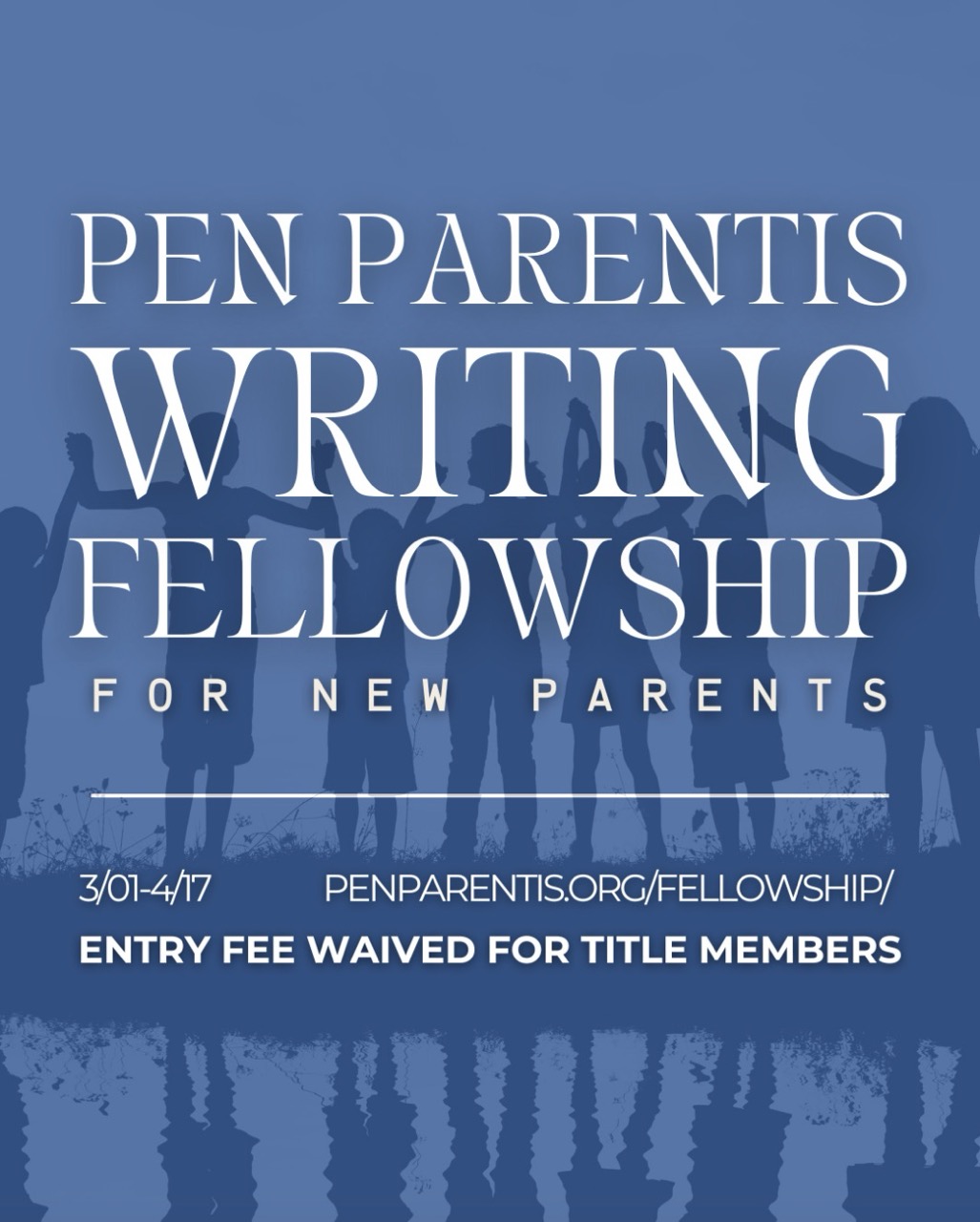 Pen Parentis Writing Fellowship - Submissions Close April 17th | The de ...